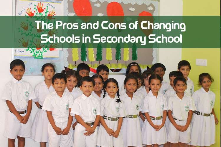 The pros and cons of changing schools in secondary school