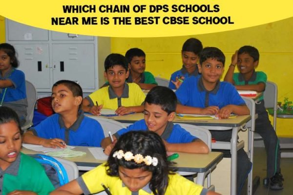 Which chain of DPS Schools near me is the best CBSE School?